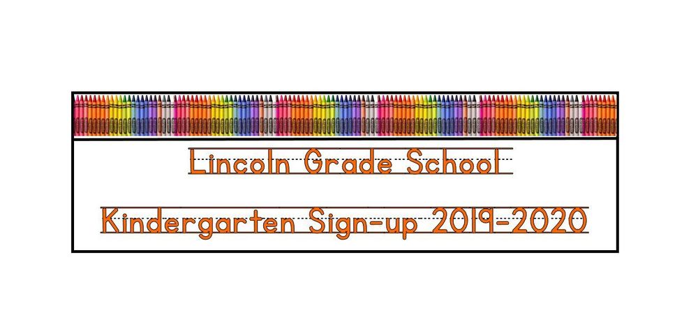 Kindergarten Sign-up 2019-2020 | Lincoln Grade School